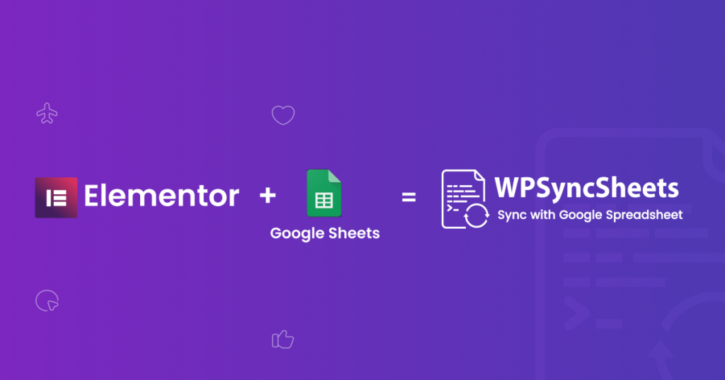 How to connect Elementor to google spreadsheet - WPSyncSheets